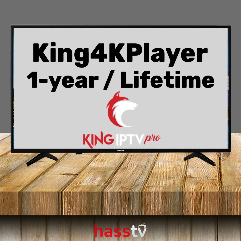 King4KPlayer ACTIVATION APP MEDIA PLAYER - HassTV - Media Player Apps